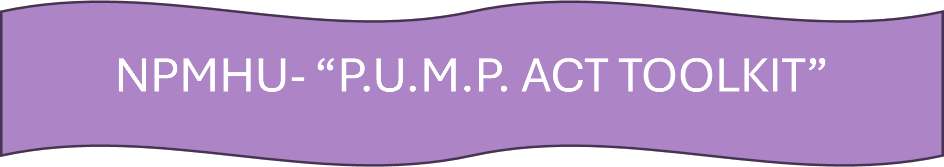 P.U.M.P. ACT TOOLKIT - National Postal Mail Handlers Union